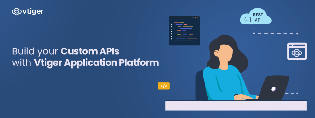 Your Guide to Building REST APIs - Vtiger CRM Blog - Latest CRM Topics ...